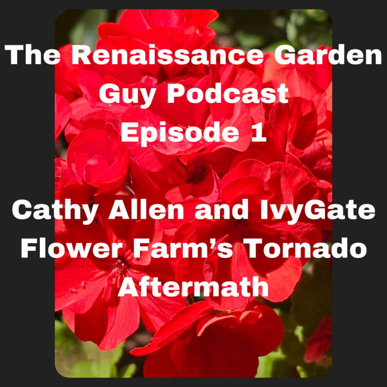 The Renaissance Garden Guy Podcast Episode 1
